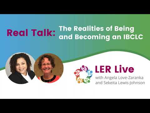 Real Talk: The Realities of Being and Becoming an IBCLC (September 2022)