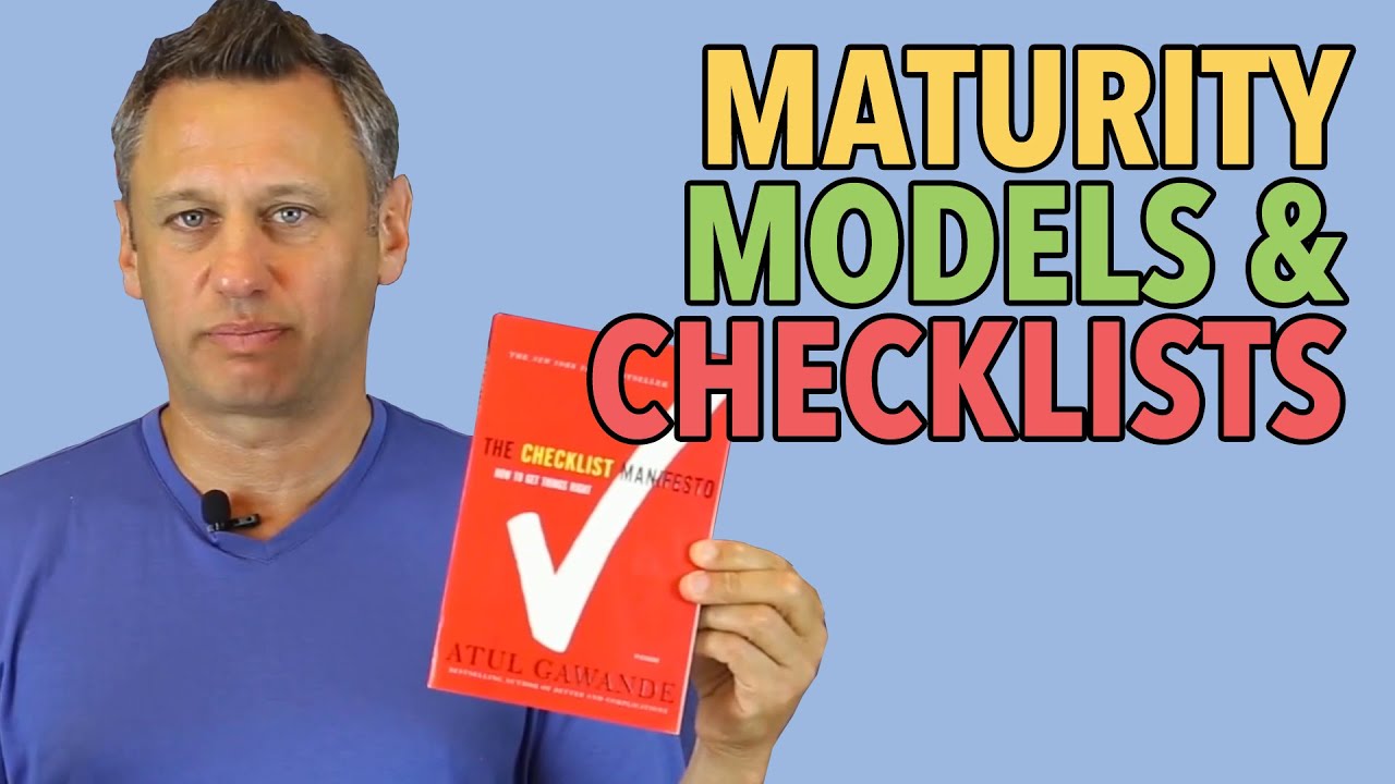 Maturity Models and CHECKLISTS