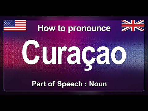 Curacao Pronunciation Correctly [ a strong thick alcoholic drink ]  , How to Pronounce Curacao