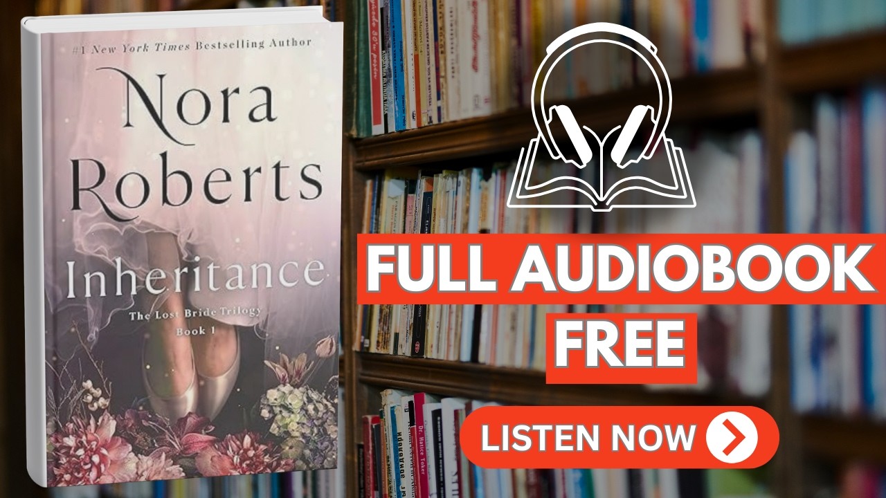 Inheritance by Nora Roberts [ Full Audiobook Free ]