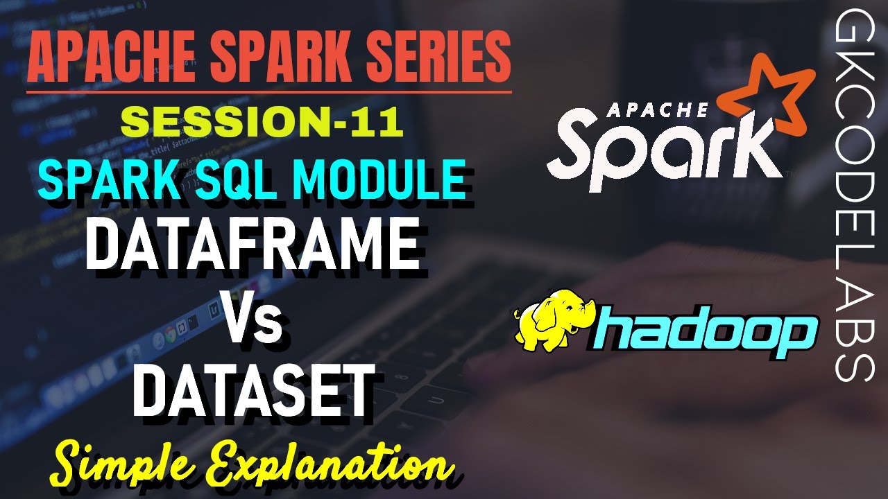 Spark DATASETS Vs DATAFRAMES | Spark-SQL | Session-11