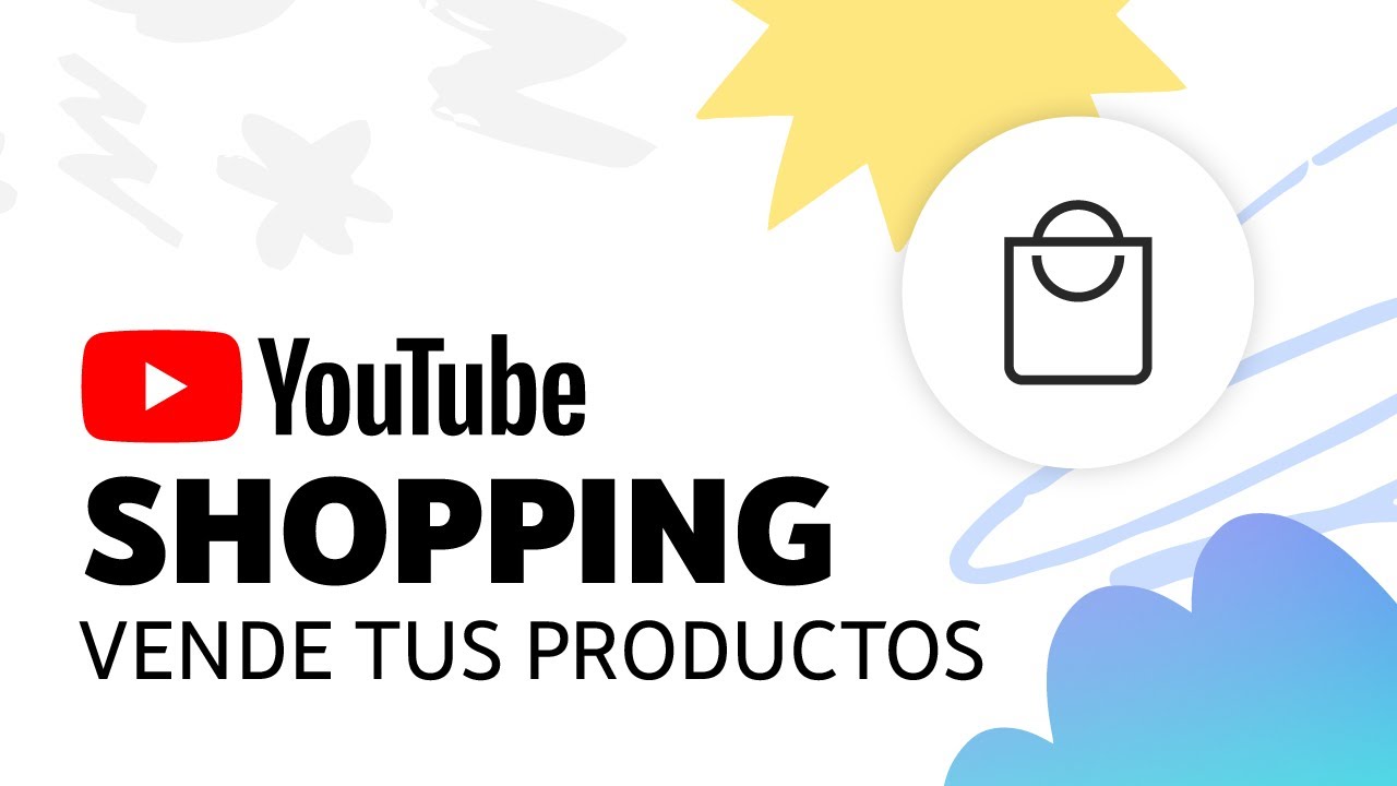 YouTube Shopping: Etiqueta y muestra productos de tu tienda