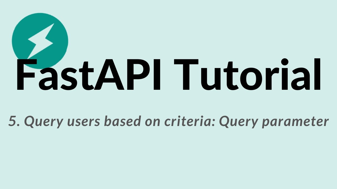 FastAPI Python Tutorial - 5: Query users based on criteria: Query parameter