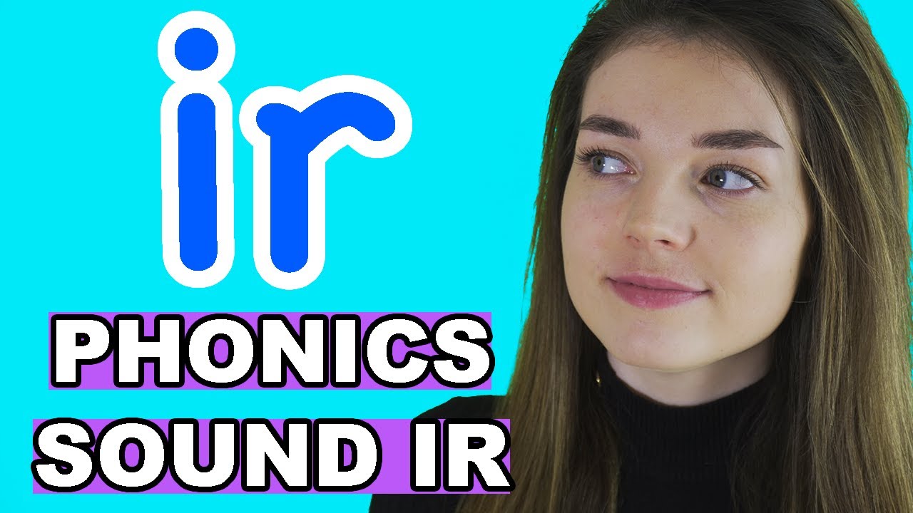 Phonics: IR Sound/Words (Digraph)