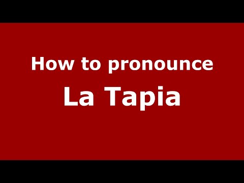 How to pronounce La Tapia (Mexico/Mexican Spanish) - PronounceNames.com
