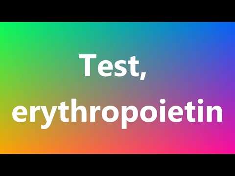 Test, erythropoietin - Medical Meaning and Pronunciation