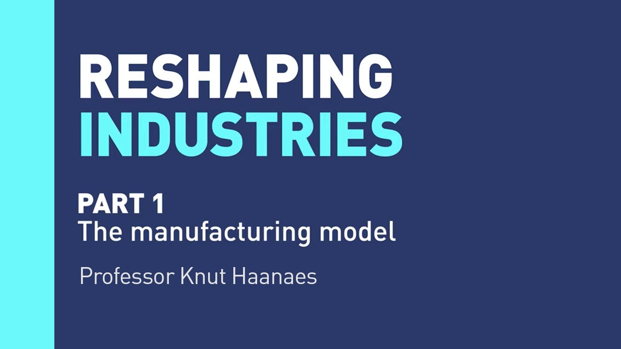 Reshaping Industries, Part 1: The Manufacturing Model