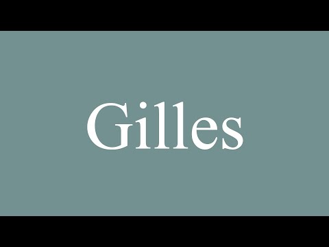 How to Pronounce ''Gilles'' Correctly in French