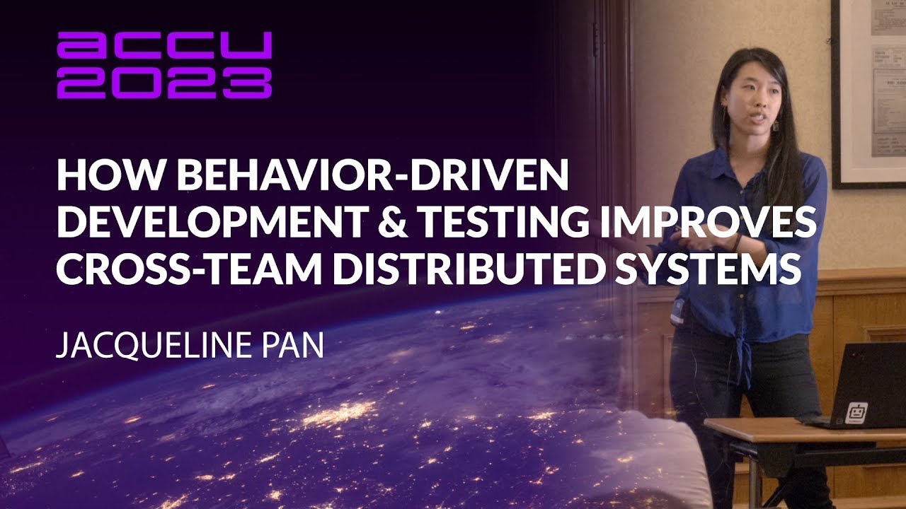 How Bloomberg uses Behavior-Driven Development (BDD) to Test Distributed Systems - Jacqueline Pan