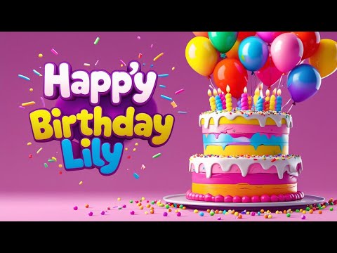 Lily Happy Birthday Special Song (English) l Birthday Wishes l Happy Birthday Song With Lyrics 🥳🎈