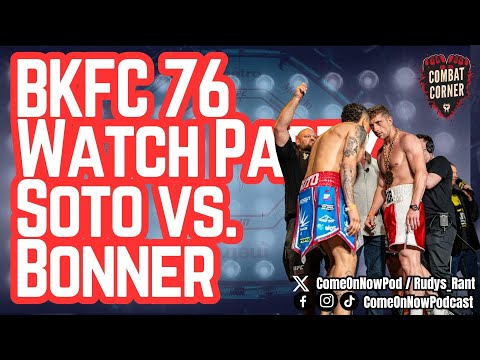 BKFC 76 Watch Party - Soto vs. Bonner