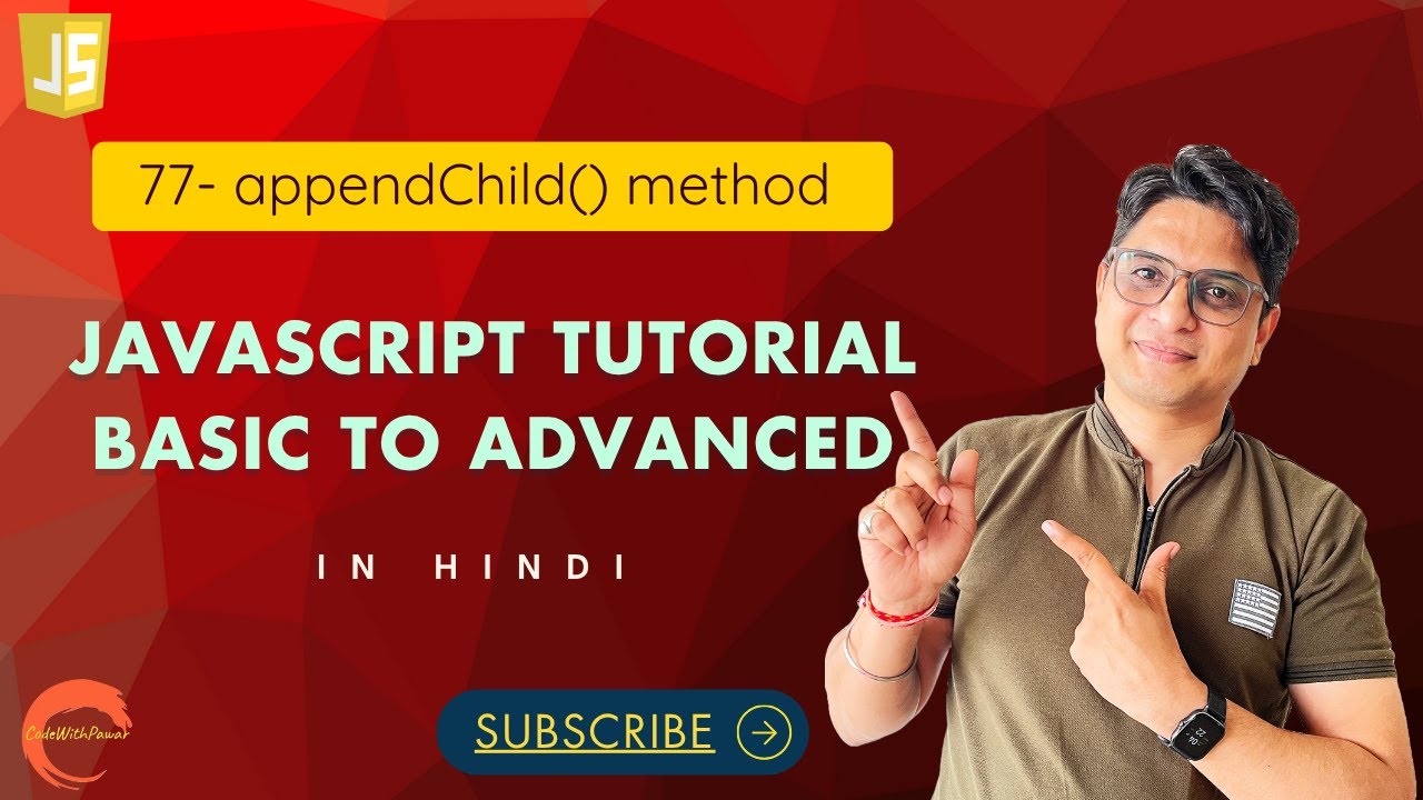 #77 appendChild() method-Javascript Tutorial for beginners -#codewithpawar,  in Hindi