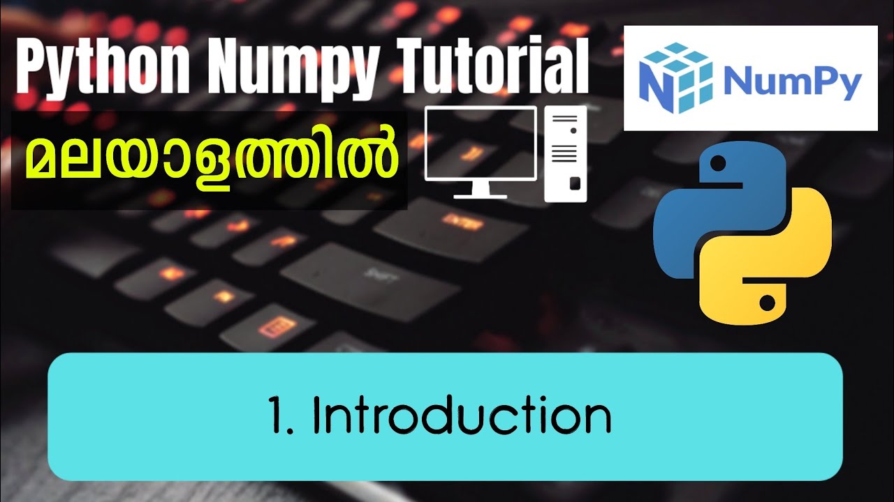 Numpy Introduction | Python Numpy Malayalam Tutorial | Part-1