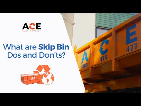 What are Skip Bin Dos and Don’ts? | ACE Skips & Waste