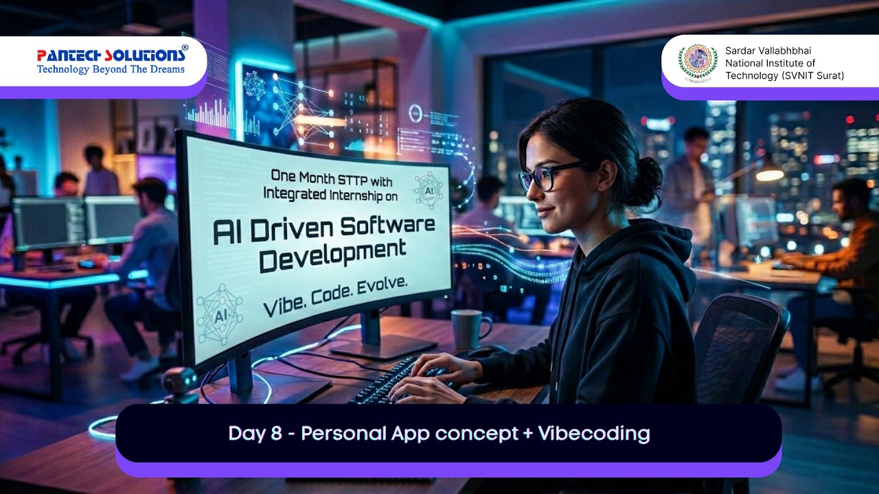 Day 8 - Personal App concept + Vibecoding | SVNIT & Pantech