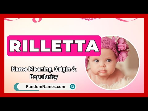 Rilletta - Baby Girl Name Meaning, Origin & Popularity - RandomNames.com