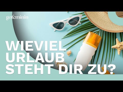 Gesetzlicher Mindesturlaub: So viel Urlaub steht dir zu