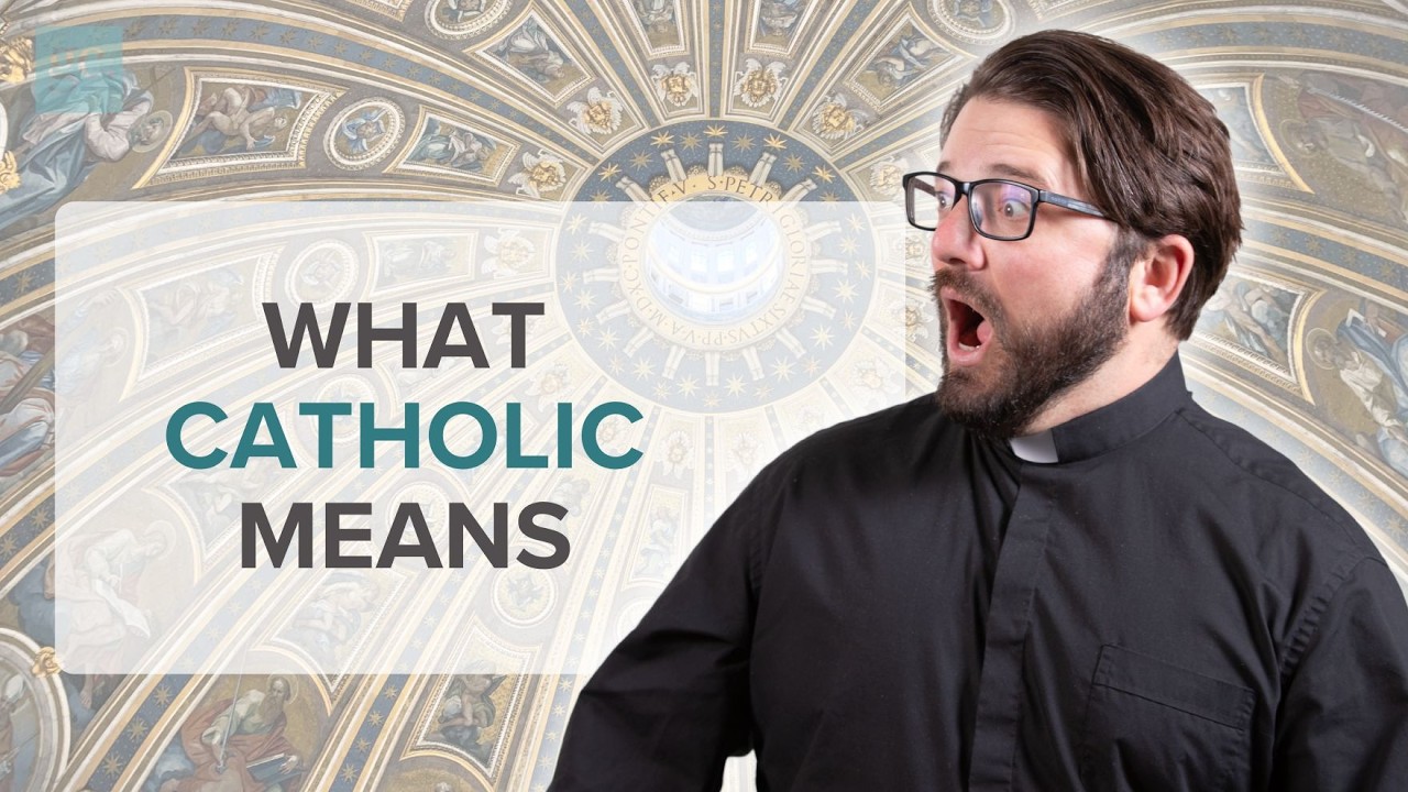 What “Catholic” actually means