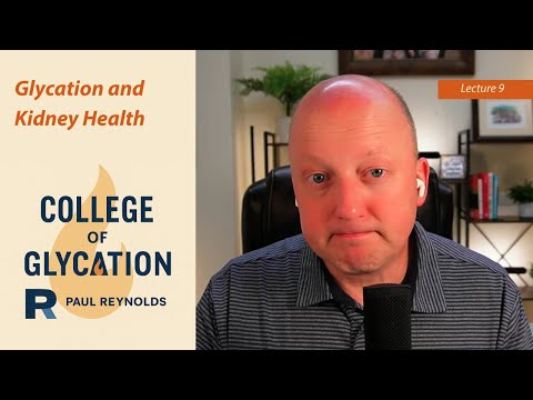 9: Glycation and Kindey Health: From Damage to Dialysis with Dr. Paul Reynolds