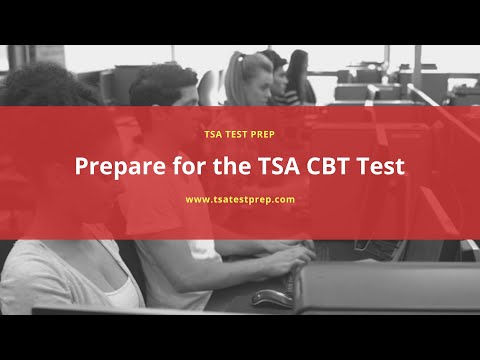 Prepare for the TSA CBT Test