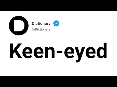 Keen-eyed Meaning In English
