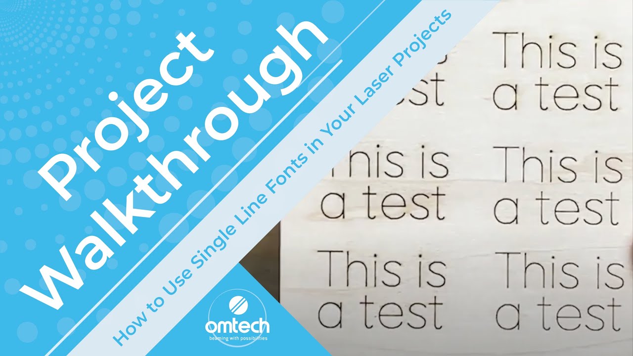 How to Use Single Line Fonts in Your Laser Engraving Projects- Project Walkthrough - OMTech