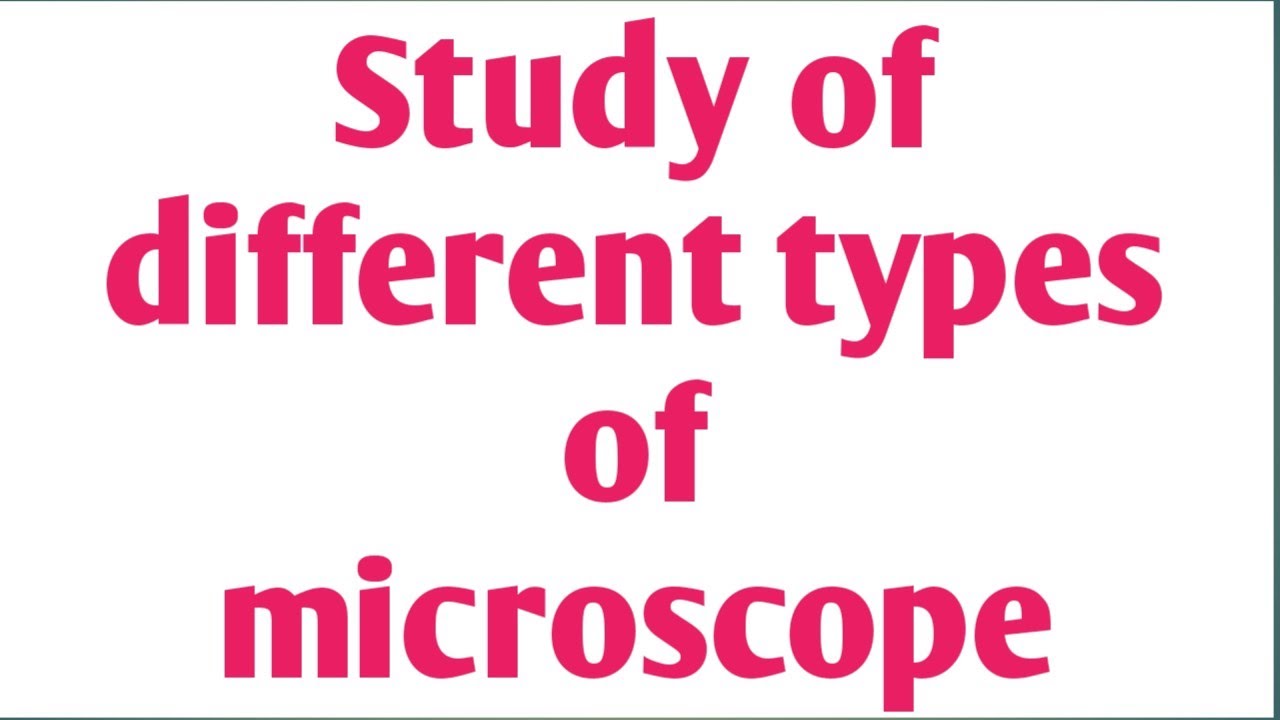 Study of different types of Microscope|Pharmaceutical microbiology|Unit 1|Sem 3 #microscopes #micro