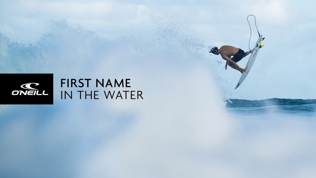 O'Neill - First Name In The Water