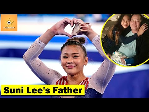 Who is Olympic Gold Medalist, Suni Lee? Meet Her Father