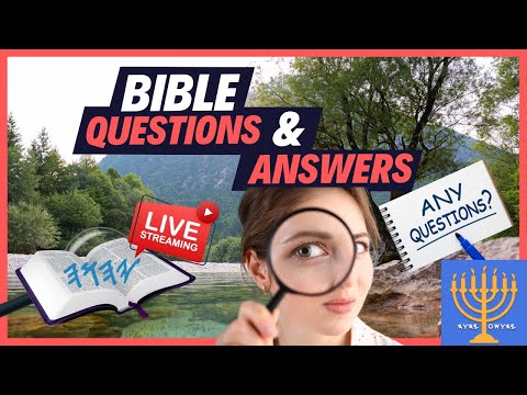 Q&A Bible Study LIVESTREAM! Join us to Ask Your Bible Questions or Learn from ones others ask!