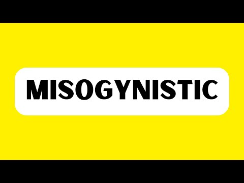 How to Pronounce Misogynistic (Correctly)