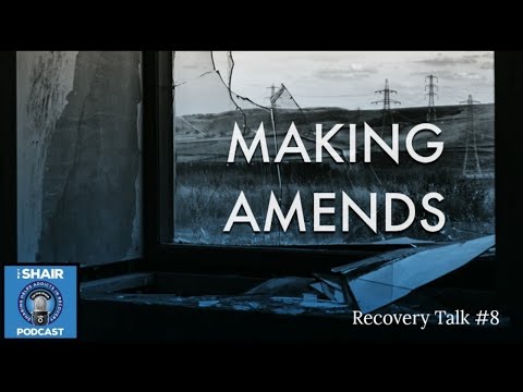Recovery Talk 08 - What is your motive for making amends?