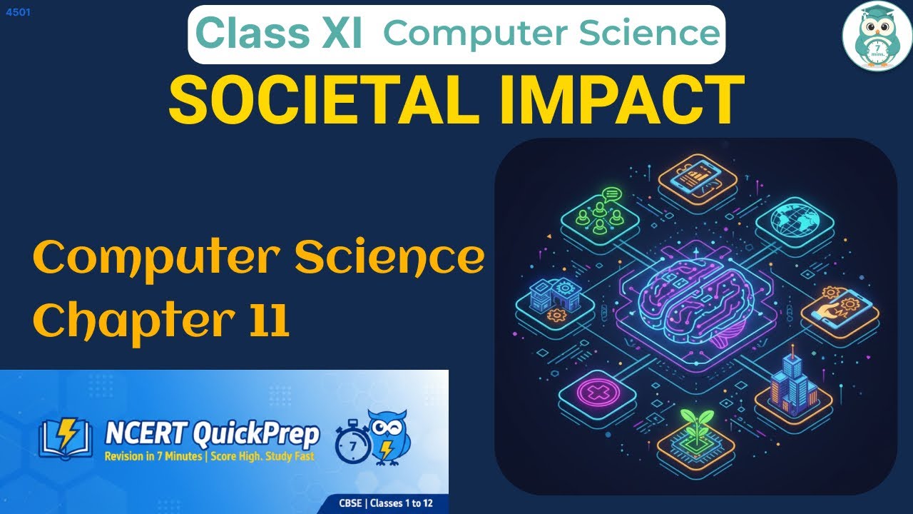 SOCIETAL IMPACT | Class 11 Computer Science Chapter 11 | CBSE NCERT | Quick Revision in 7 Mins