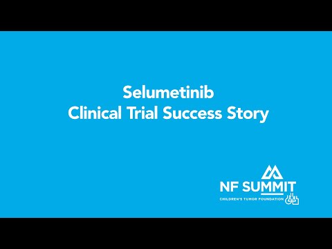NF Summit 2022: Selumetinib - Clinical Trial Success Story
