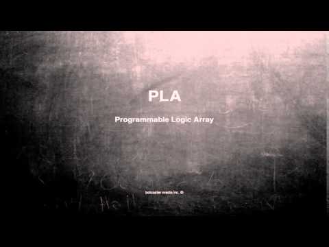 What does PLA mean