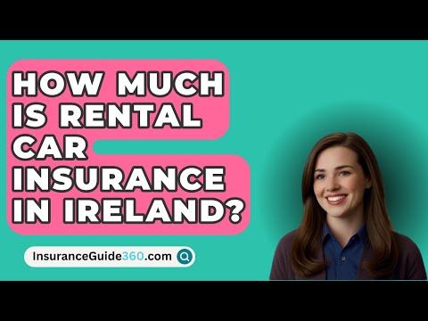How Much Is Rental Car Insurance In Ireland? - InsuranceGuide360.com