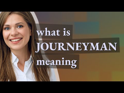 Journeyman | meaning of Journeyman