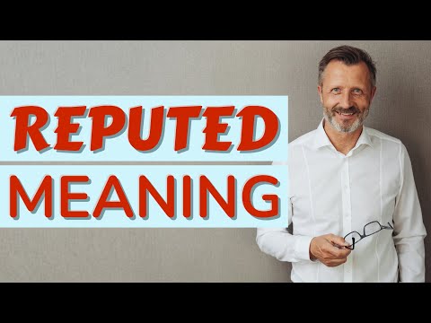 Reputed | Definition of reputed 📖