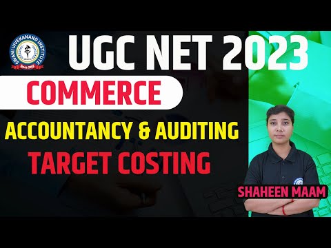 TARGET COSTING | ACCOUNTANCY AND AUDITING | LEC 16 | COMMERCE | UGC-NET PAPER 2