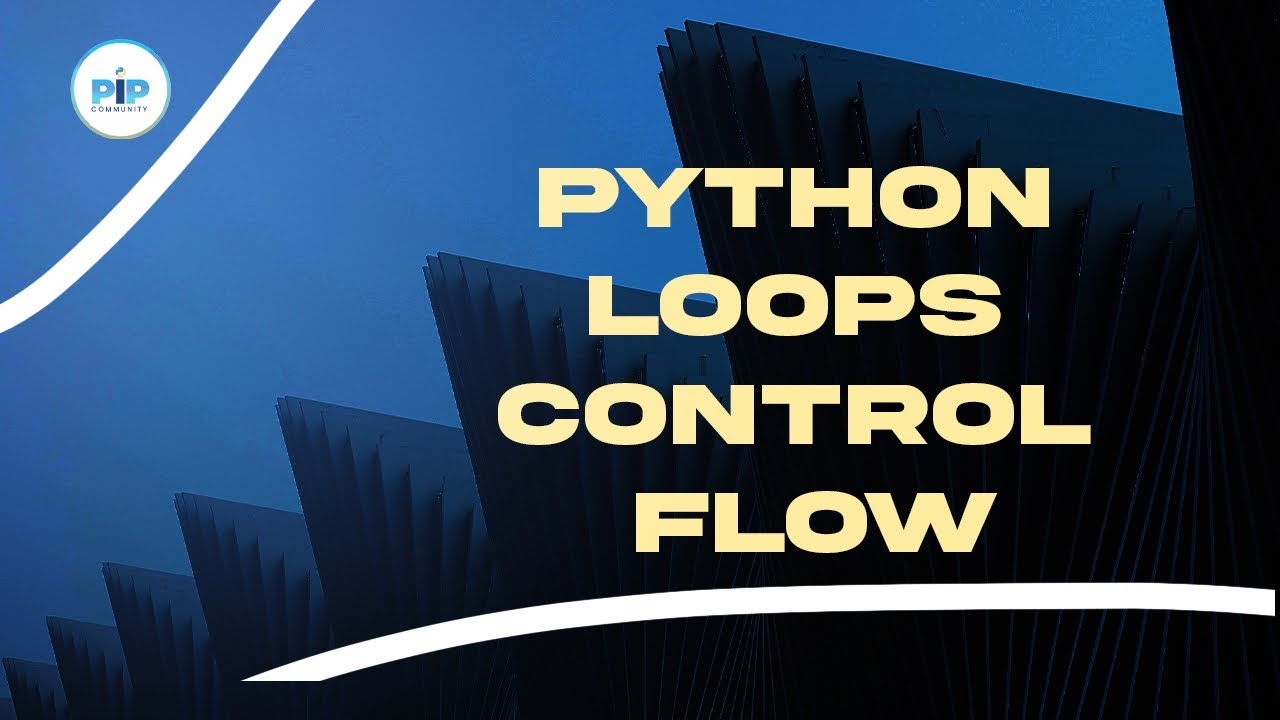 Python Loops - Control Flow