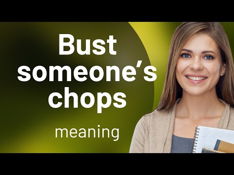 Understanding "Bust Someone’s Chops": A Guide to Slang in English