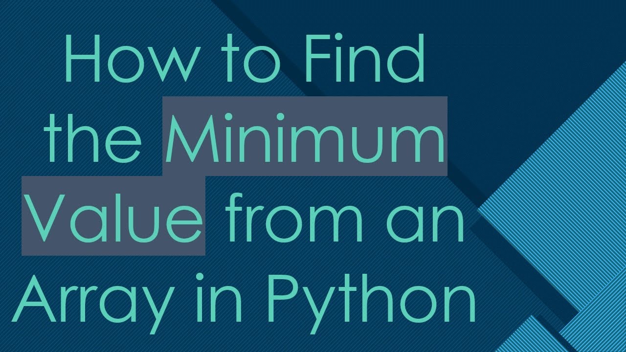 How to Find the Minimum Value from an Array in Python