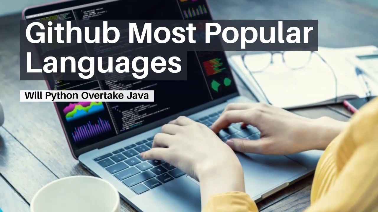 Github Most Popular Languages – Will Python Overtake Java