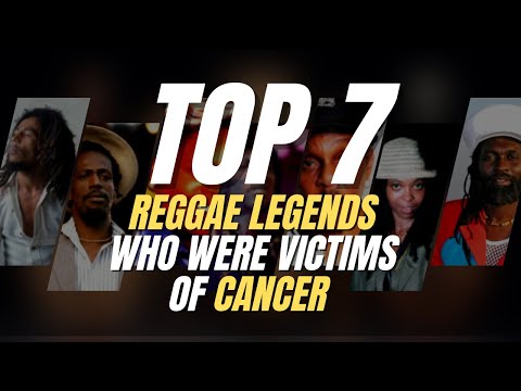 Top 7 Reggae Legends Who Were Victims of Cancer