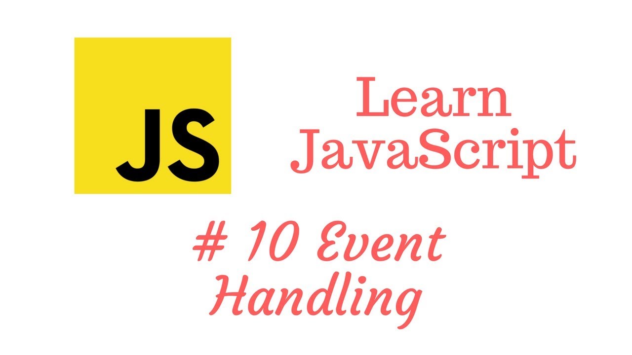 Learn JavaScript Episode #10: Event Handling