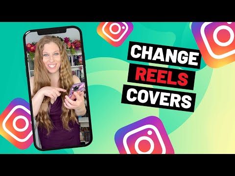 Can You Change Instagram Reels Covers After They're Posted?