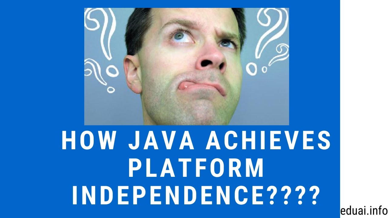 How does Java achieve Platform Independence? | Programming Language Basics
