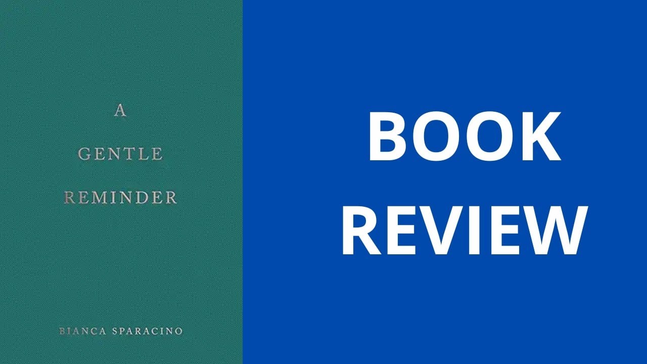 A Gentle Reminder by Bianca Sparacino Book Review