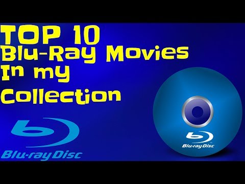 Top 10 Blu-Ray Movies in my Collection!