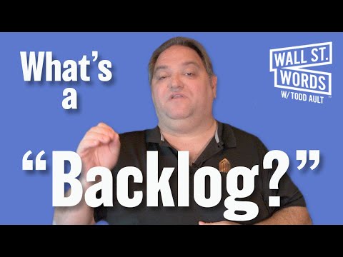 Wall Street Words word of the day = Backlog